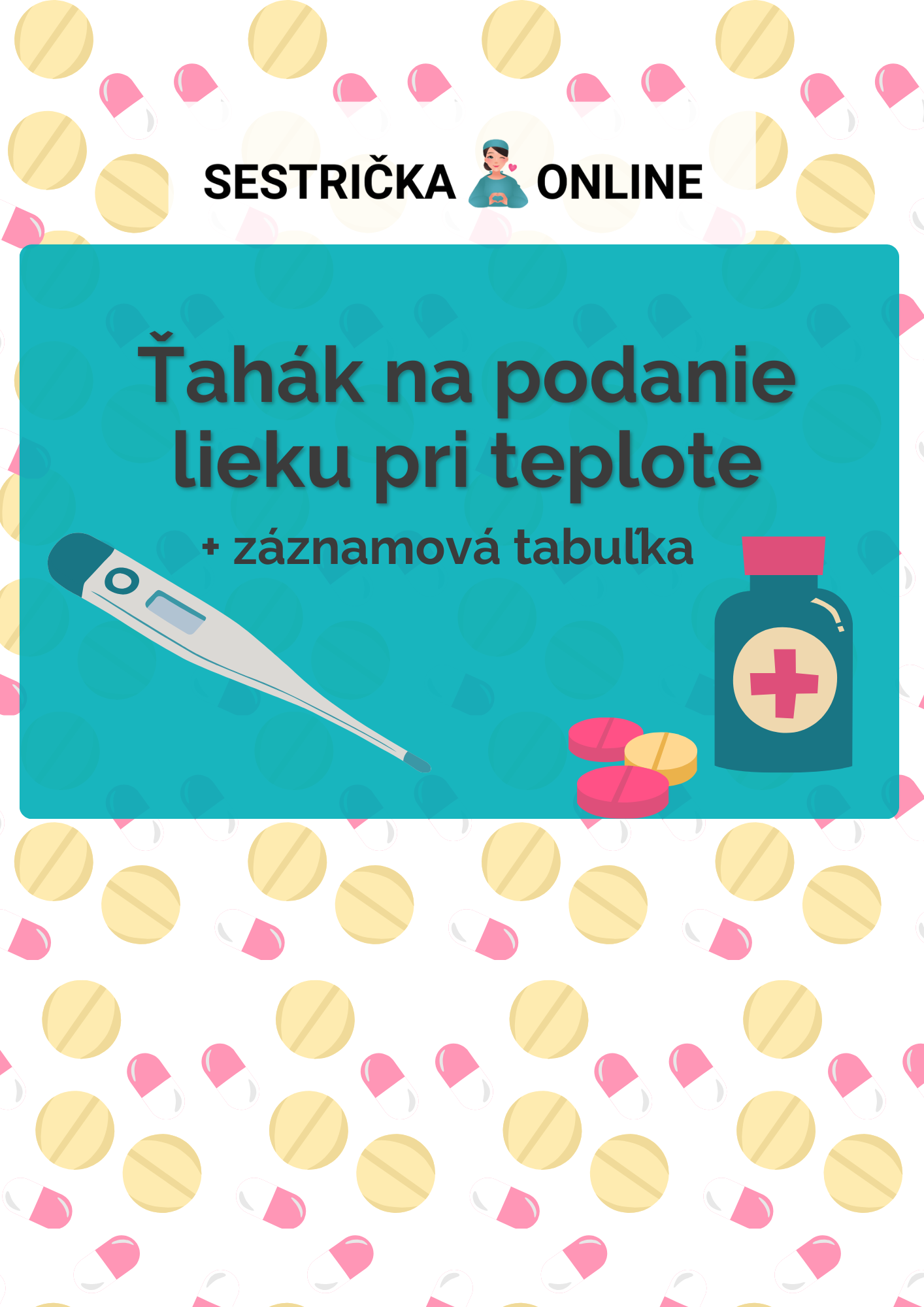 Ťahák na podanie lieku pri teplote